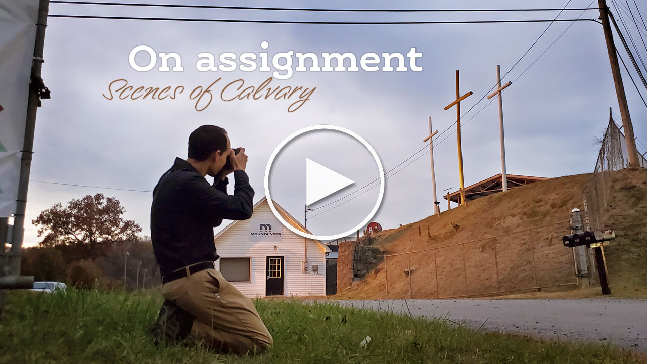 On Assignment: Scenes of Calvary - Lenspiration