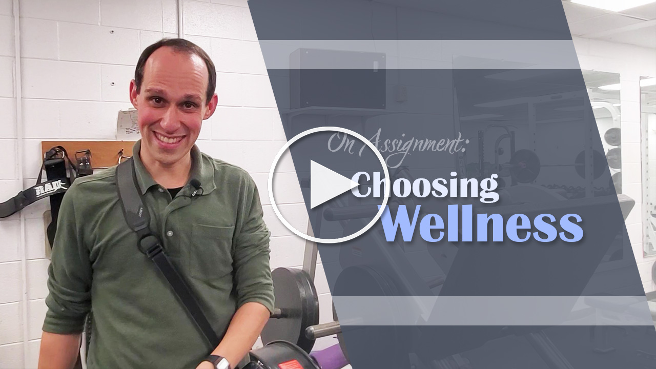On Assignment: Choosing Wellness - Lenspiration